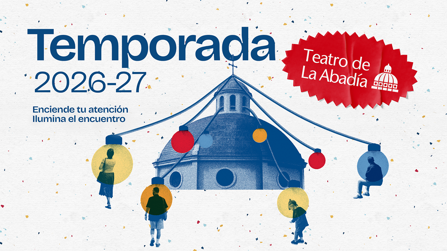 El Teatro de La Abadía invita al encuentro en su Temporada 2026-27 ...